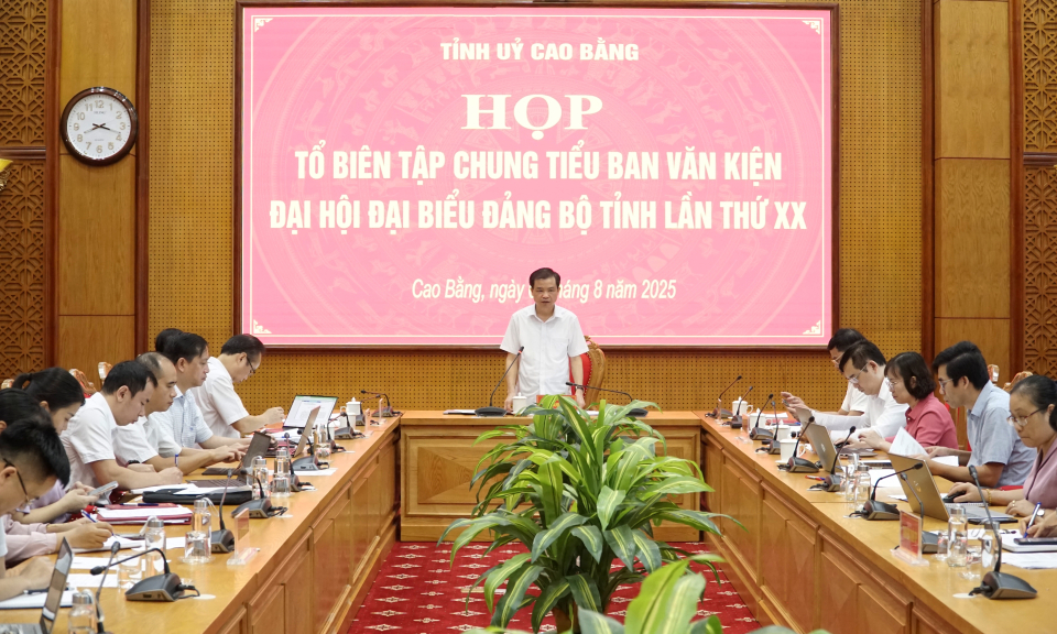 Họp Tổ biên tập chung Tiển ban Văn kiện Đại hội đại biểu Đảng bộ tỉnh lần thứ XX - Báo Cao Bằng ...